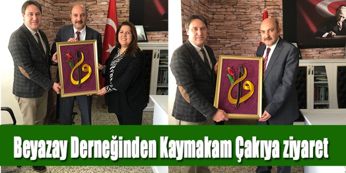 Beyazay Derneğinden Kaymakam Çakıya ziyaret